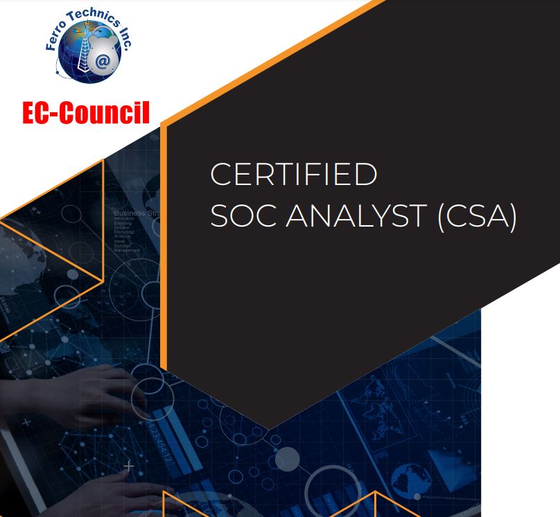 Certified SOC Analyst (CSA) Certification | Ferro Technics Inc.