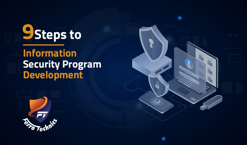 Exclusive 9 Steps To Information Security Program Development Ferro